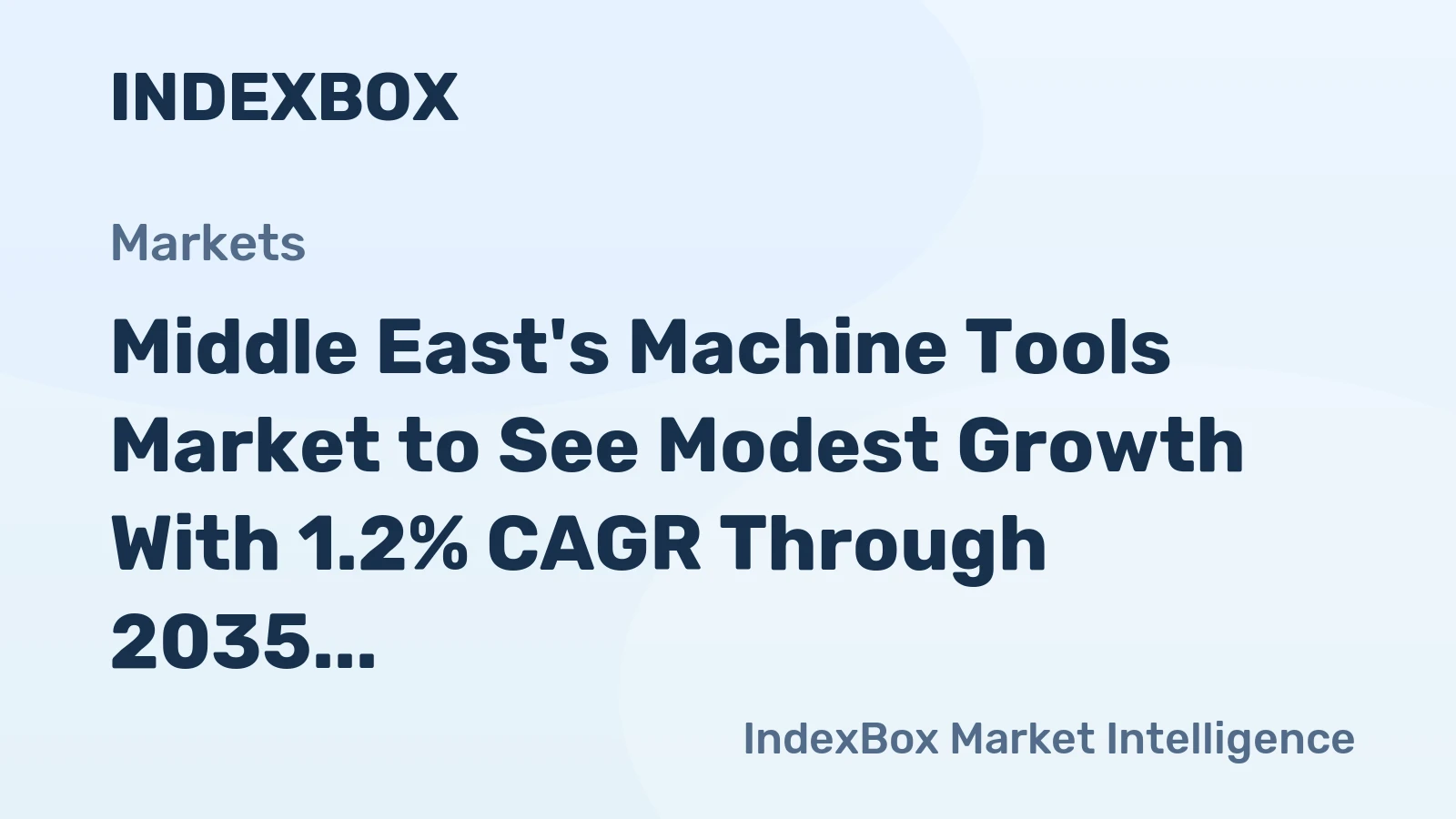 Middle East's Machine Tools Market to See Modest Growth With 1.2% CAGR Through 2035