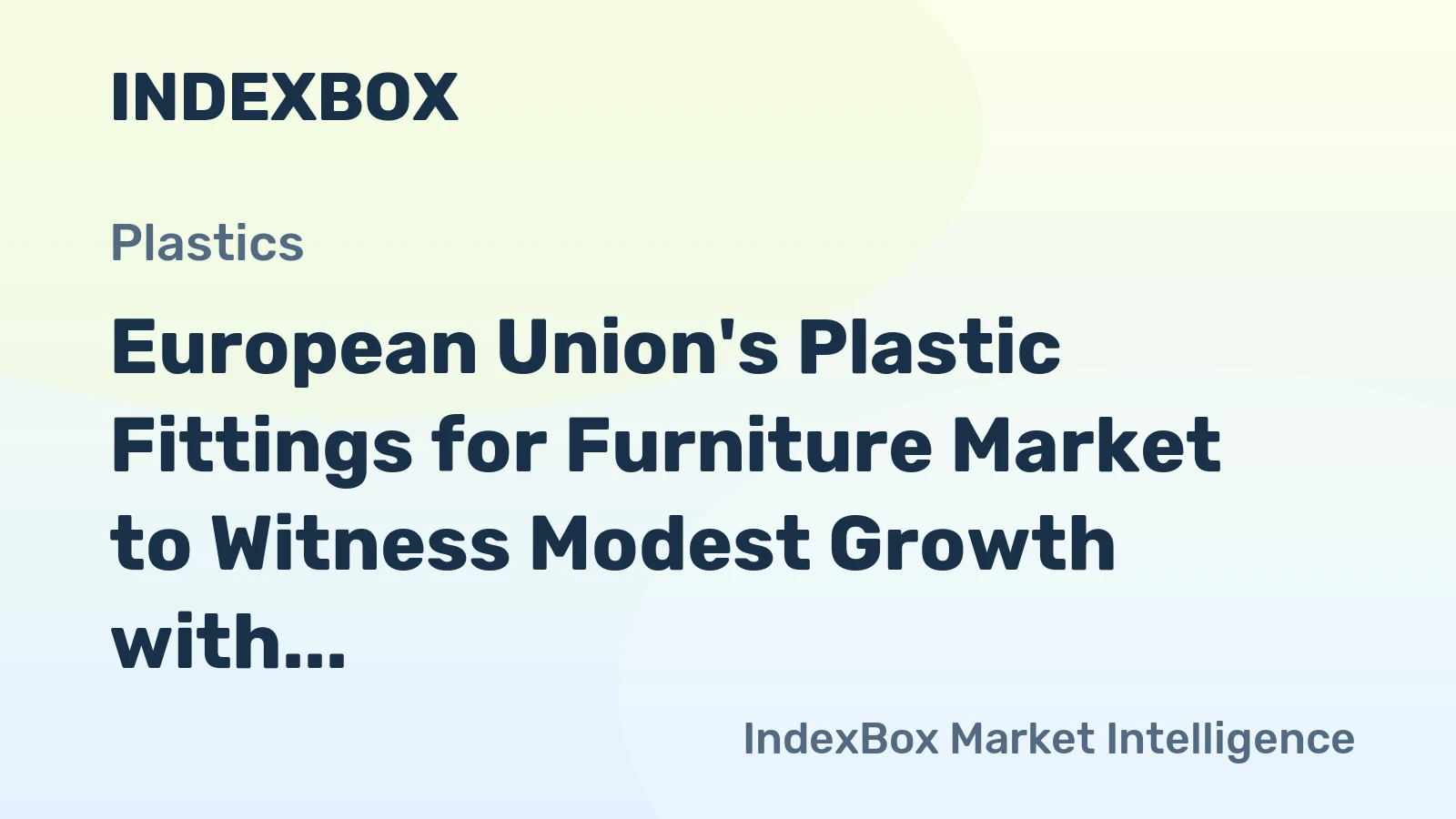 European Union's Plastic Fittings for Furniture Market to Witness Modest Growth with CAGR of +0.8%