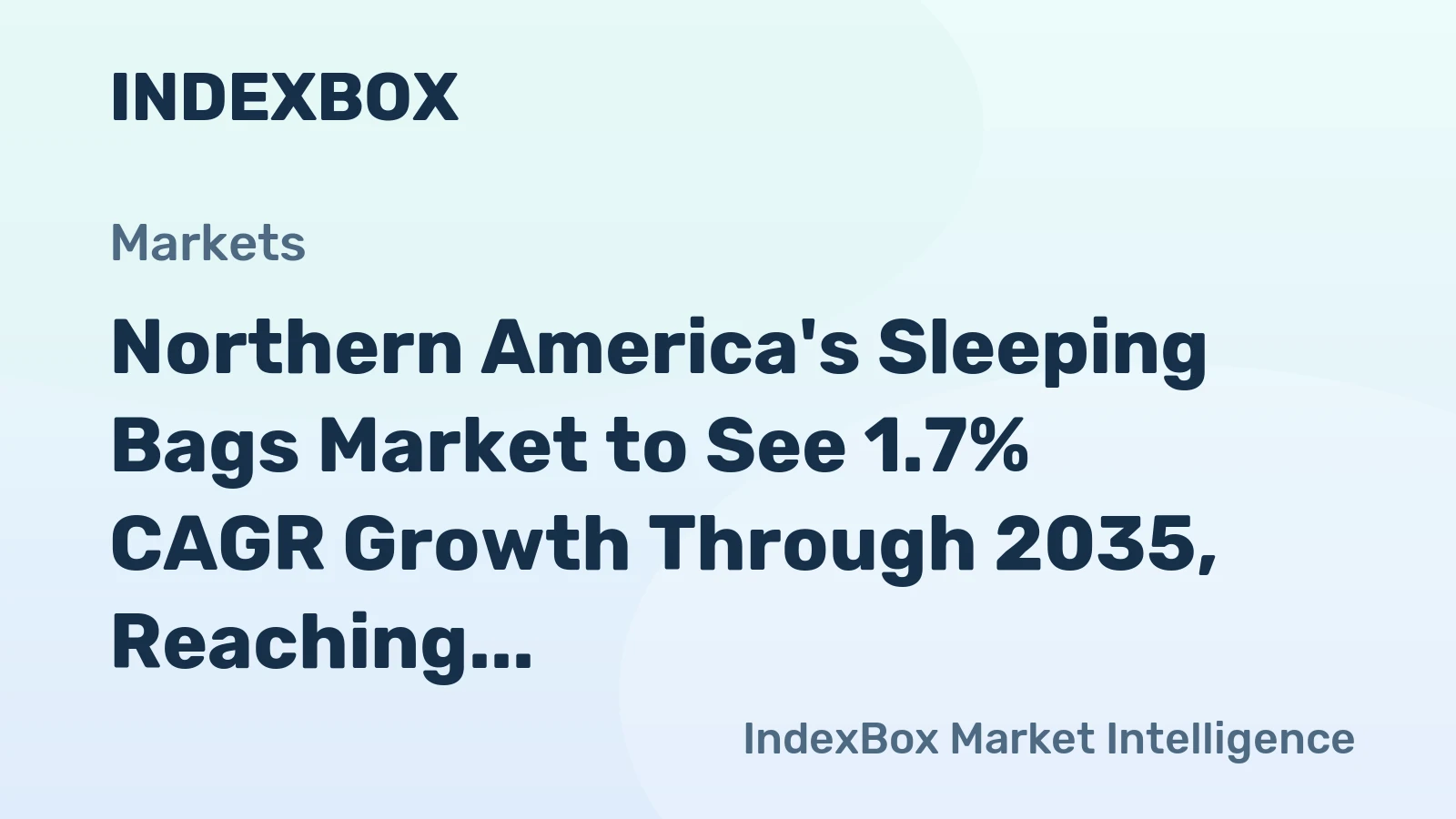 Northern America's Sleeping Bags Market to See 1.7% CAGR Growth Through 2035, Reaching $227M
