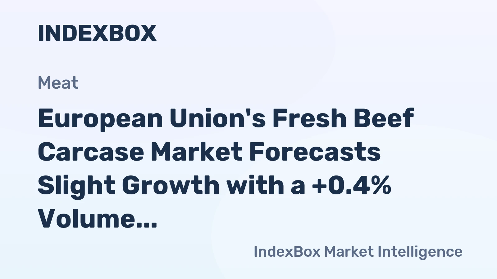 European Union's Fresh Beef Carcase Market Forecasts Slight Growth with a +0.4% Volume CAGR to 2035