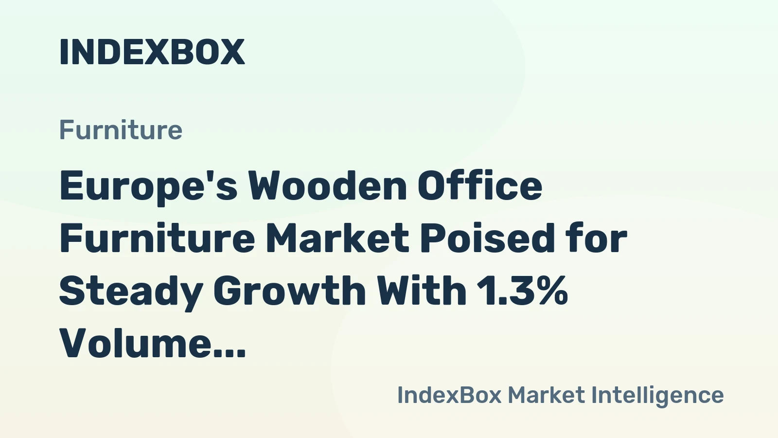 Europe's Wooden Office Furniture Market Poised for Steady Growth With 1.3% Volume CAGR Through 2035