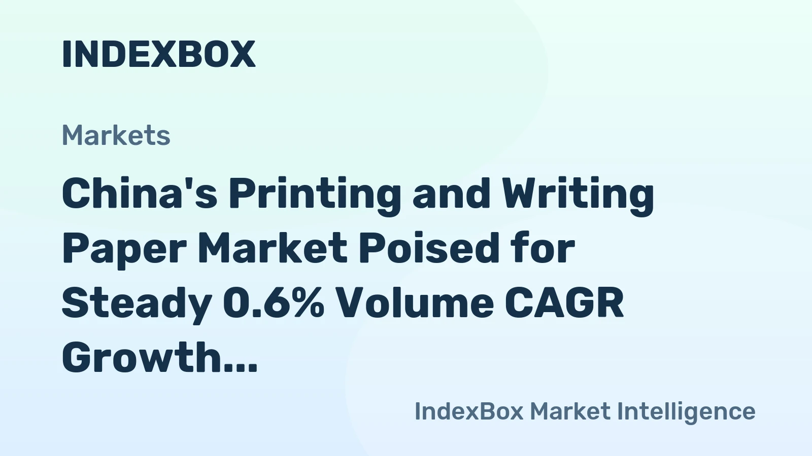 China's Printing and Writing Paper Market Poised for Steady 0.6% Volume CAGR Growth Through 2035