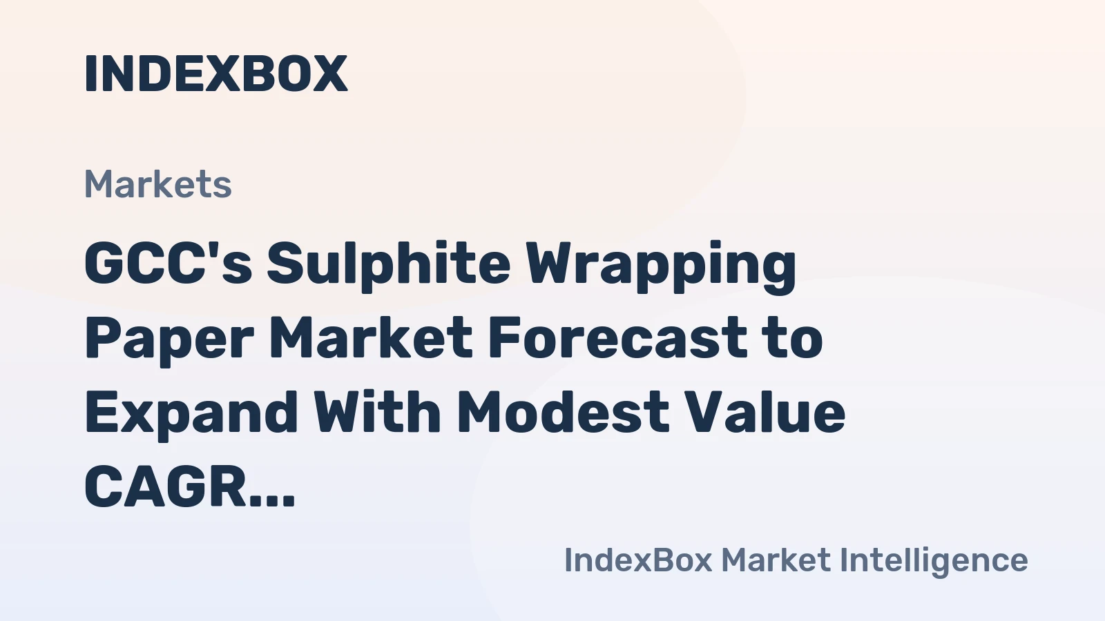 GCC's Sulphite Wrapping Paper Market Forecast to Expand With Modest Value CAGR of +1.4%