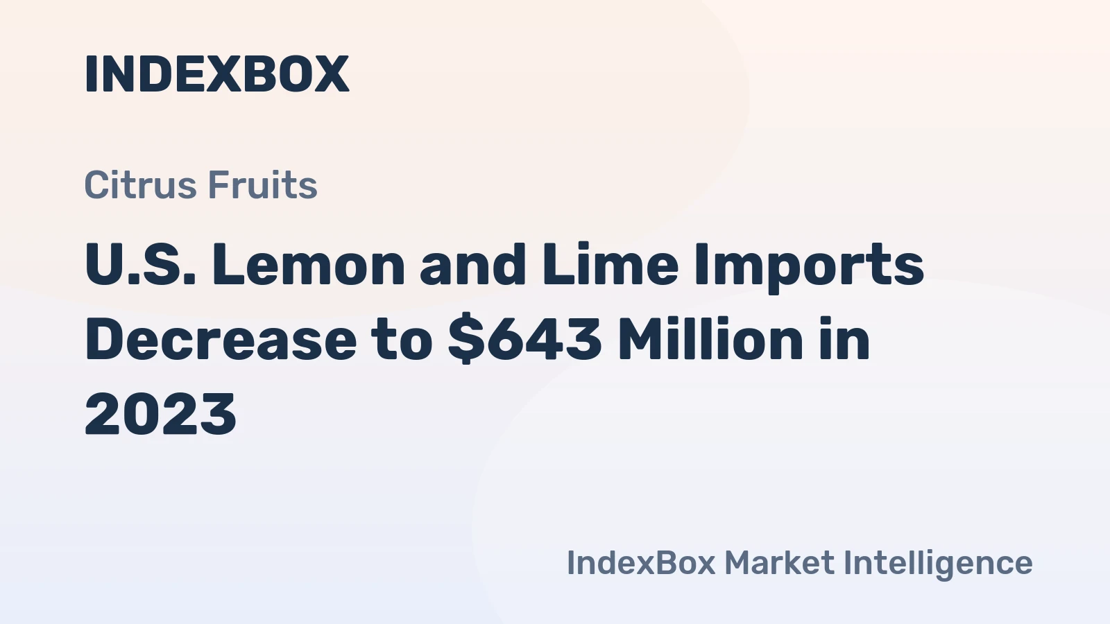 U.S. Lemon and Lime Imports Decrease to $643 Million in 2023
