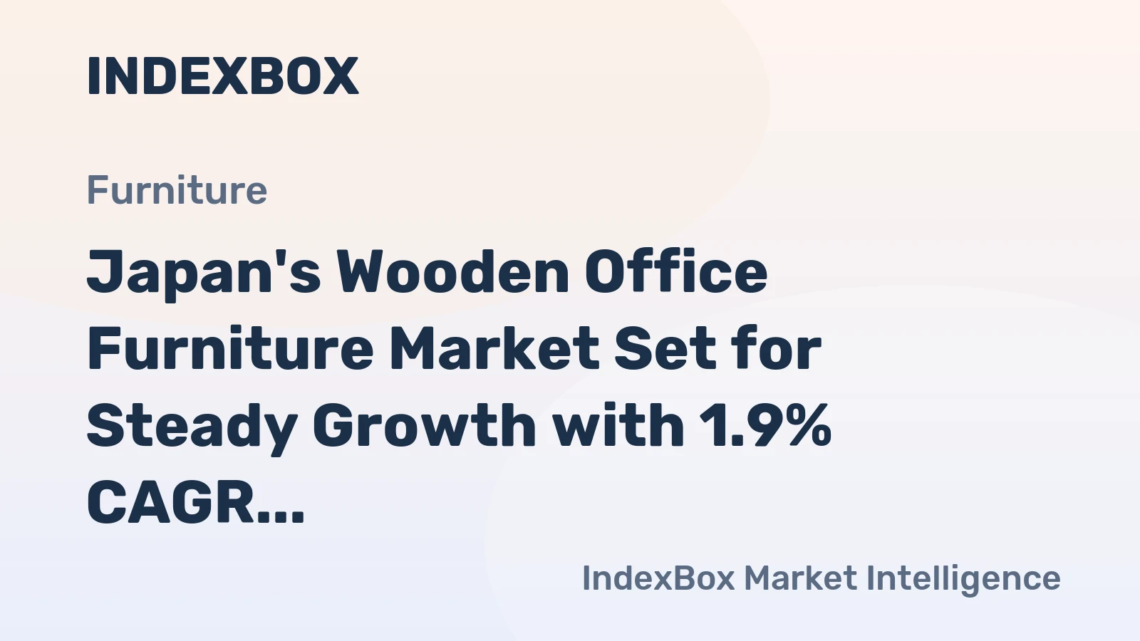Japan's Wooden Office Furniture Market Set for Steady Growth with 1.9% CAGR in Value