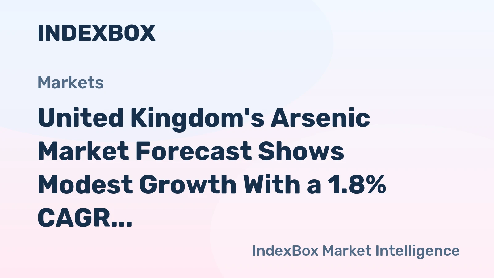 United Kingdom's Arsenic Market Forecast Shows Modest Growth With a 1.8% CAGR in Value
