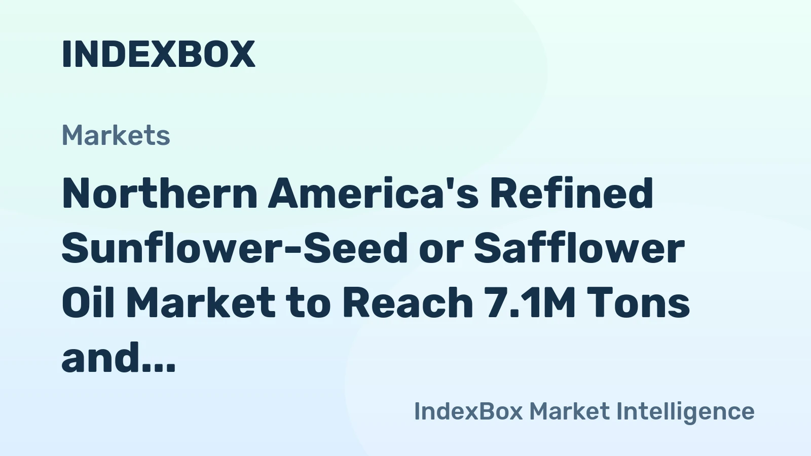 Northern America's Refined Sunflower-Seed or Safflower Oil Market to Reach 7.1M Tons and $13.8B by 2035