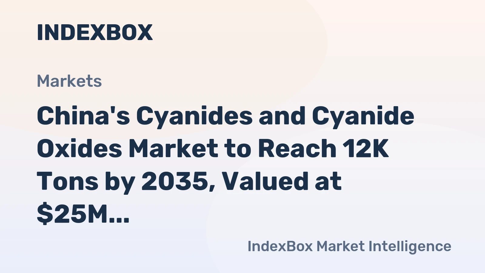 China's Cyanides and Cyanide Oxides Market to Reach 12K Tons by 2035, Valued at $25M