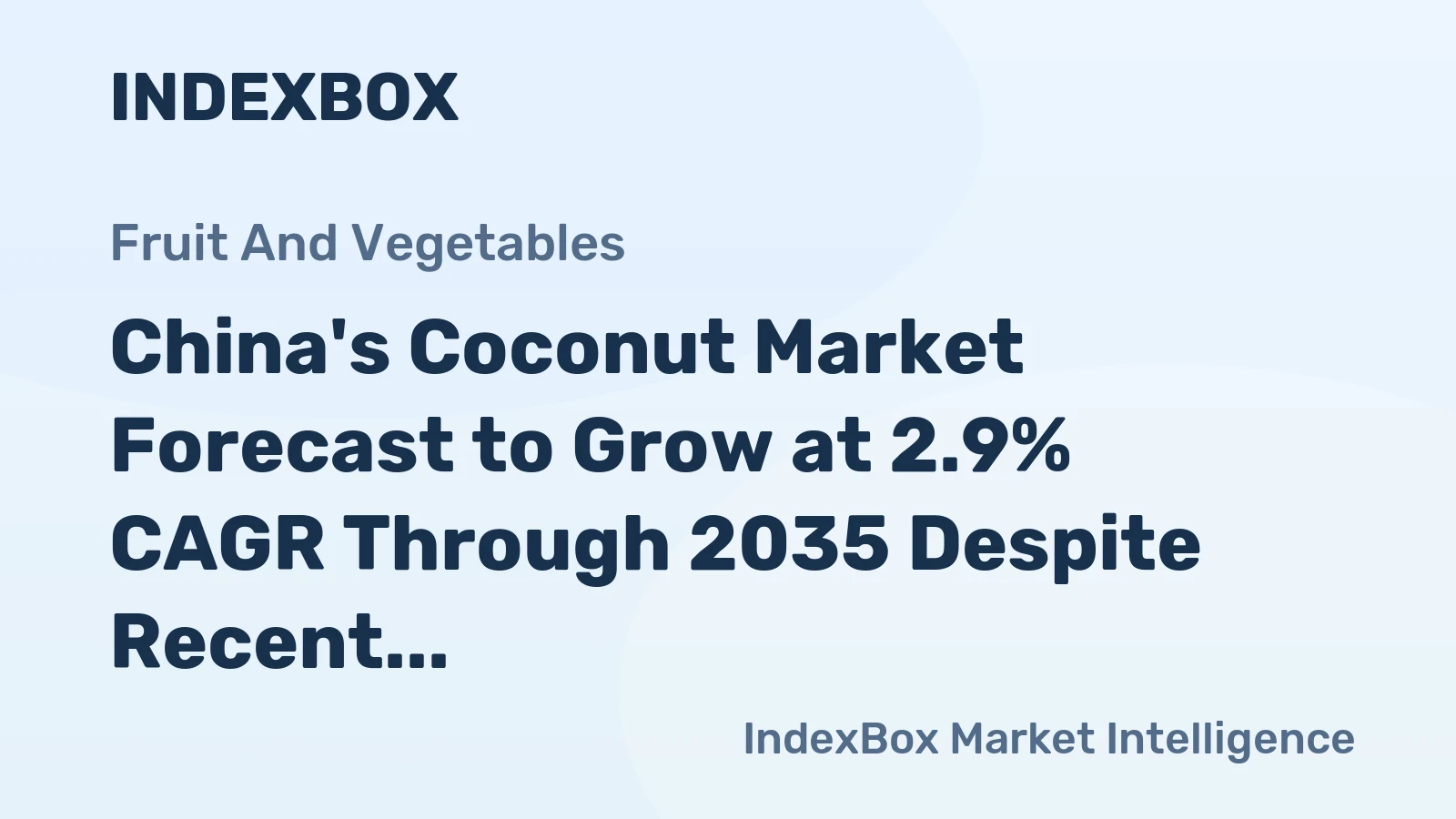 China's Coconut Market Forecast to Grow at 2.9% CAGR Through 2035 Despite Recent Contraction