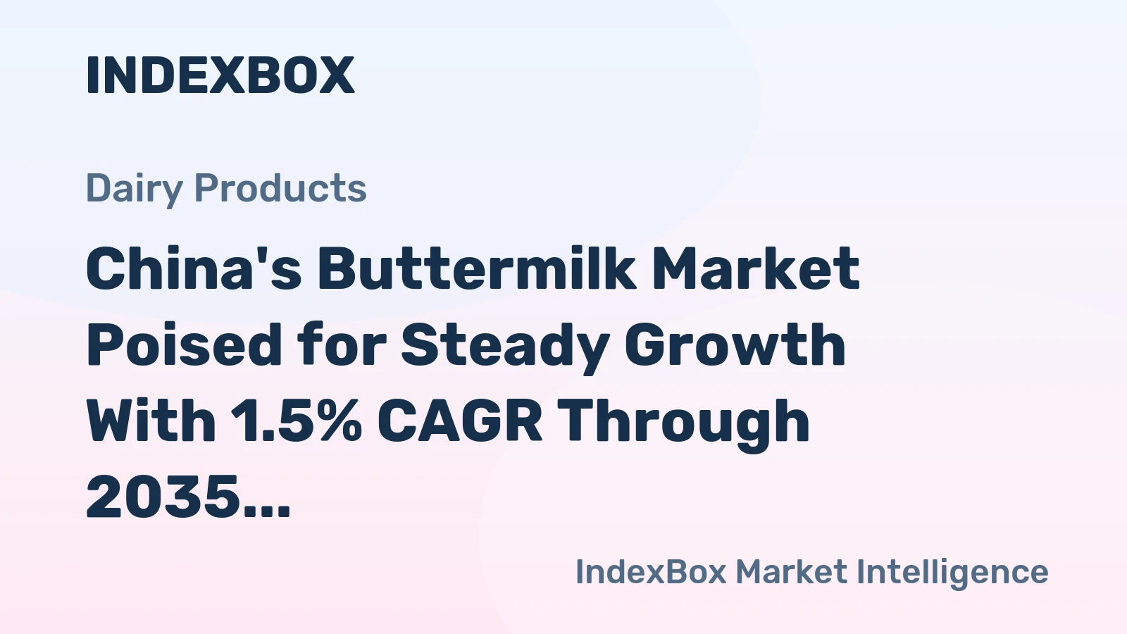 China's Buttermilk Market Poised for Steady Growth With 1.5% CAGR Through 2035
