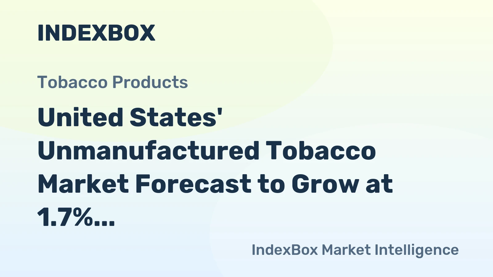 United States' Unmanufactured Tobacco Market Forecast to Grow at 1.7% CAGR Through 2035