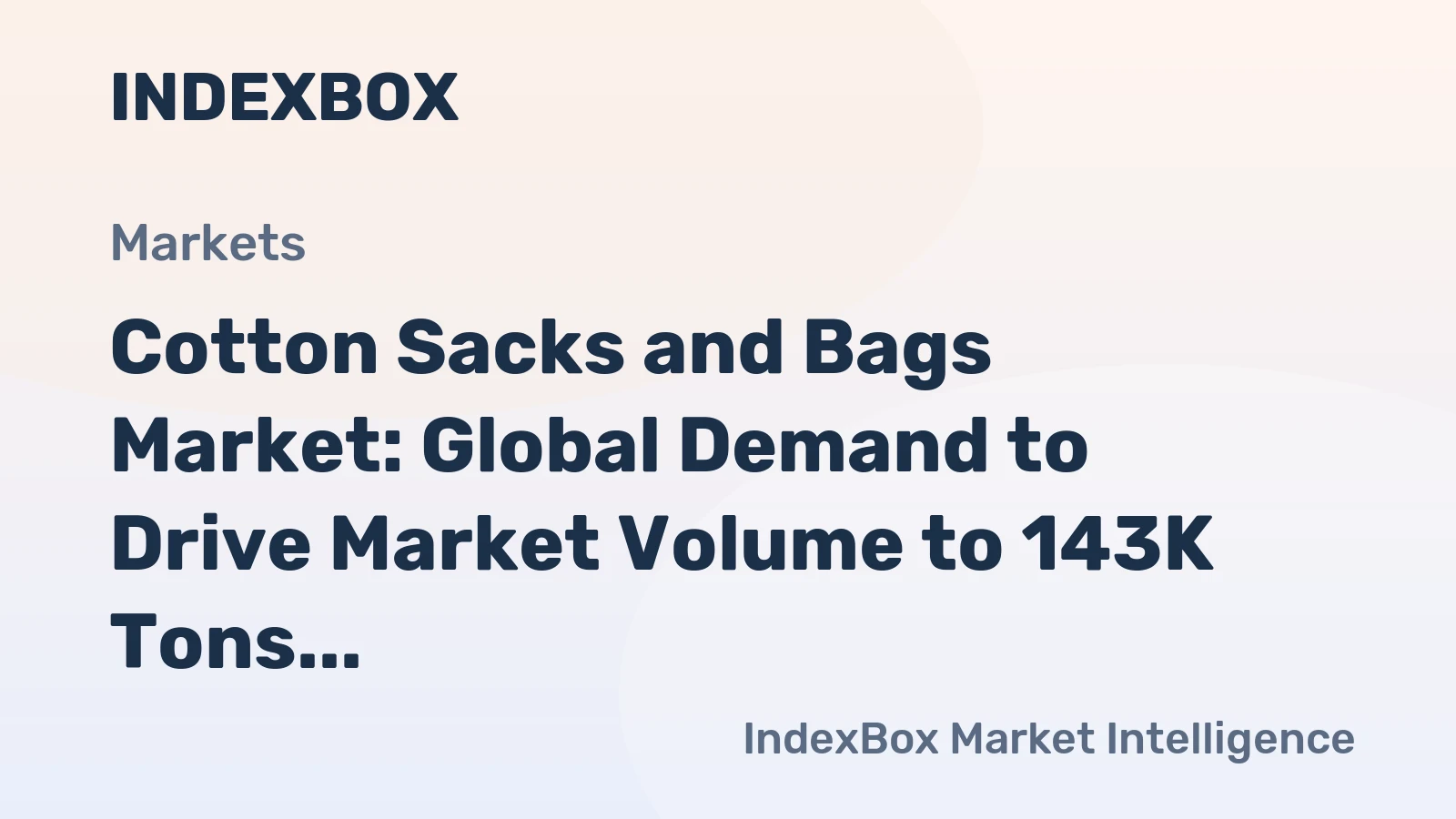 Cotton Sacks and Bags Market: Global Demand to Drive Market Volume to 143K Tons and Value to $1.6B by 2035