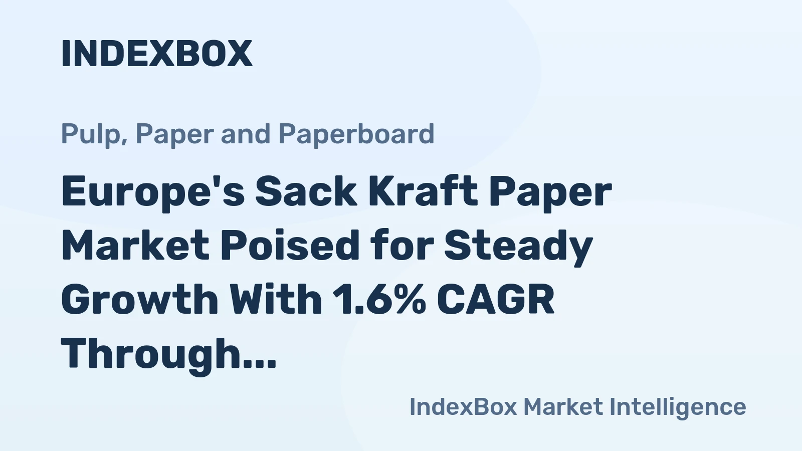 Europe's Sack Kraft Paper Market Poised for Steady Growth With 1.6% CAGR Through 2035