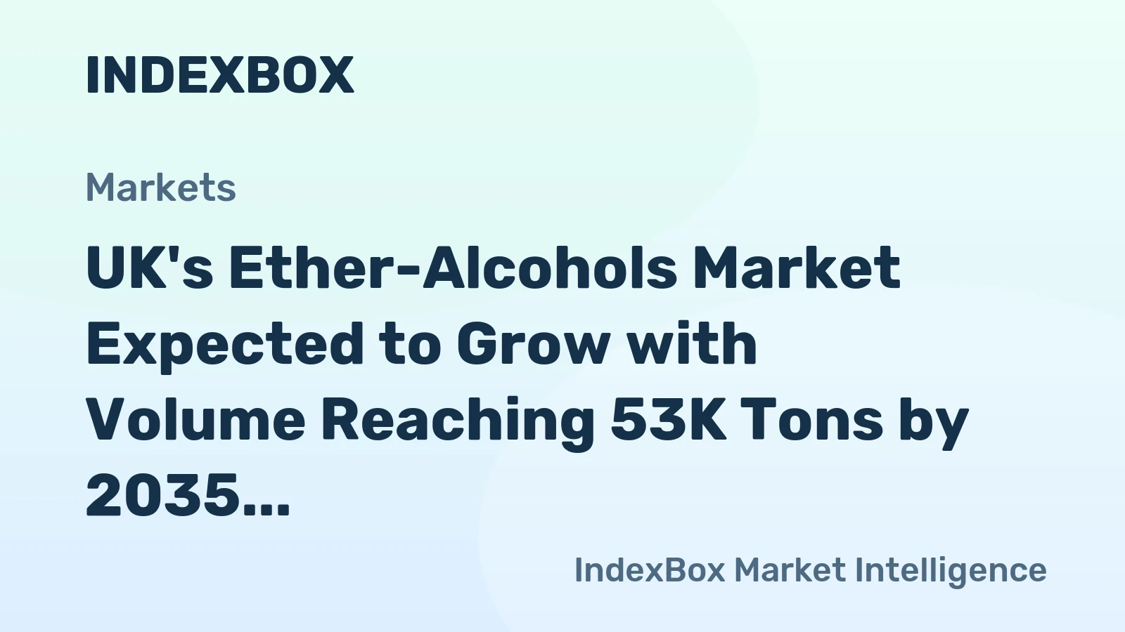 UK's Ether-Alcohols Market Expected to Grow with Volume Reaching 53K Tons by 2035
