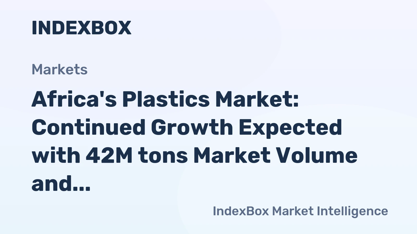 Africa's Plastics Market: Continued Growth Expected with 42M tons Market Volume and $81.1B Market Value by 2035