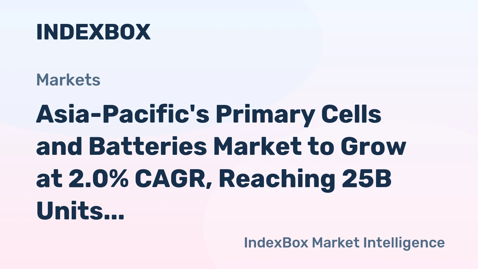 Asia-Pacific's Primary Cells and Batteries Market to Grow at 2.0% CAGR, Reaching 25B Units by 2035