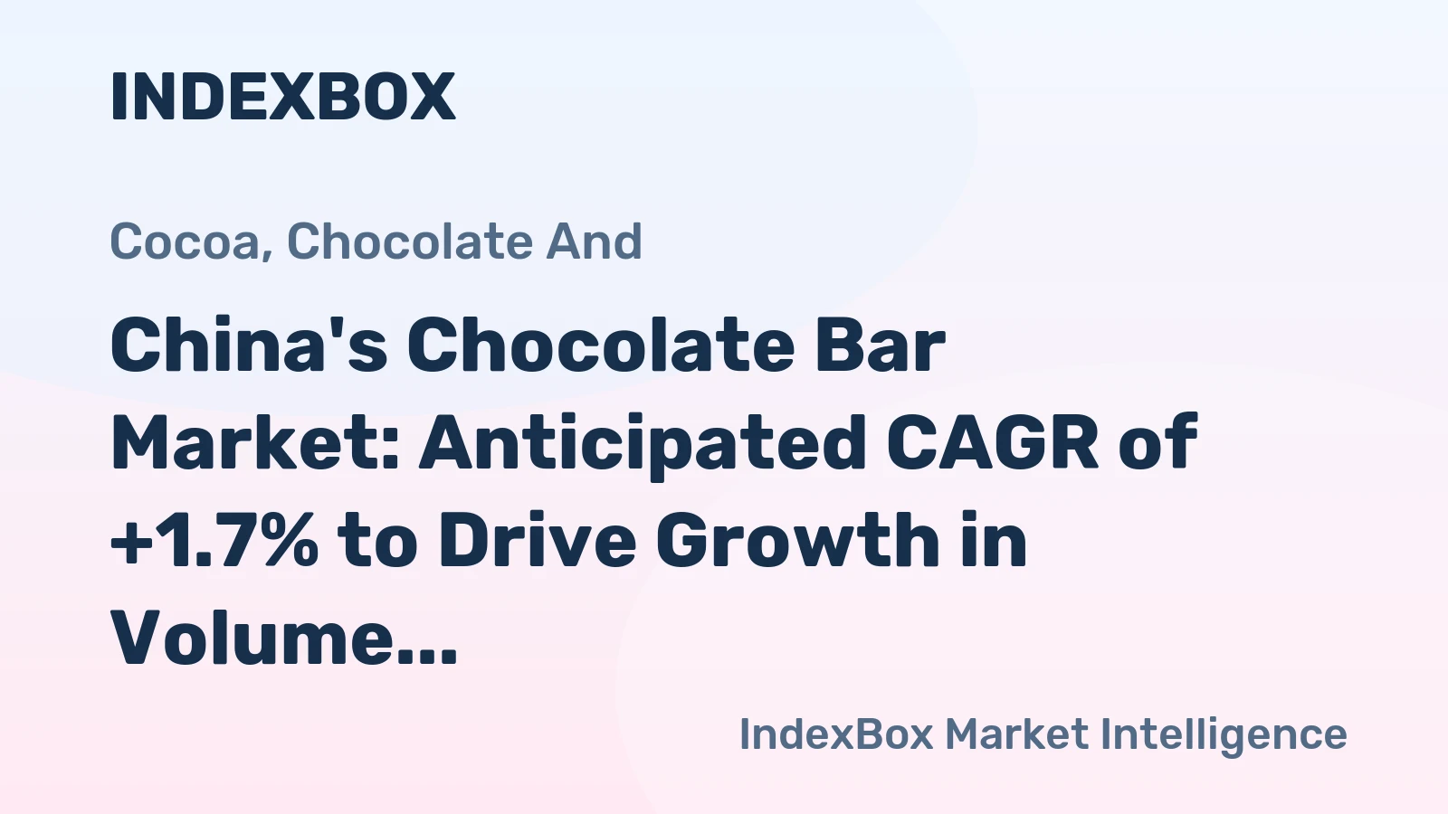 China's Chocolate Bar Market: Anticipated CAGR of +1.7% to Drive Growth in Volume Over Next Decade