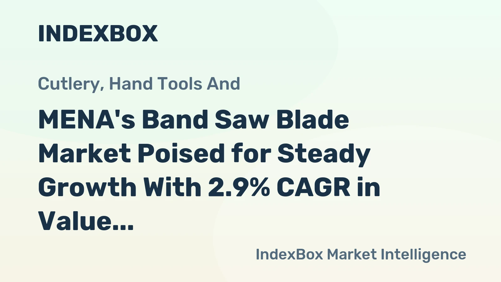 MENA's Band Saw Blade Market Poised for Steady Growth With 2.9% CAGR in Value Through 2035