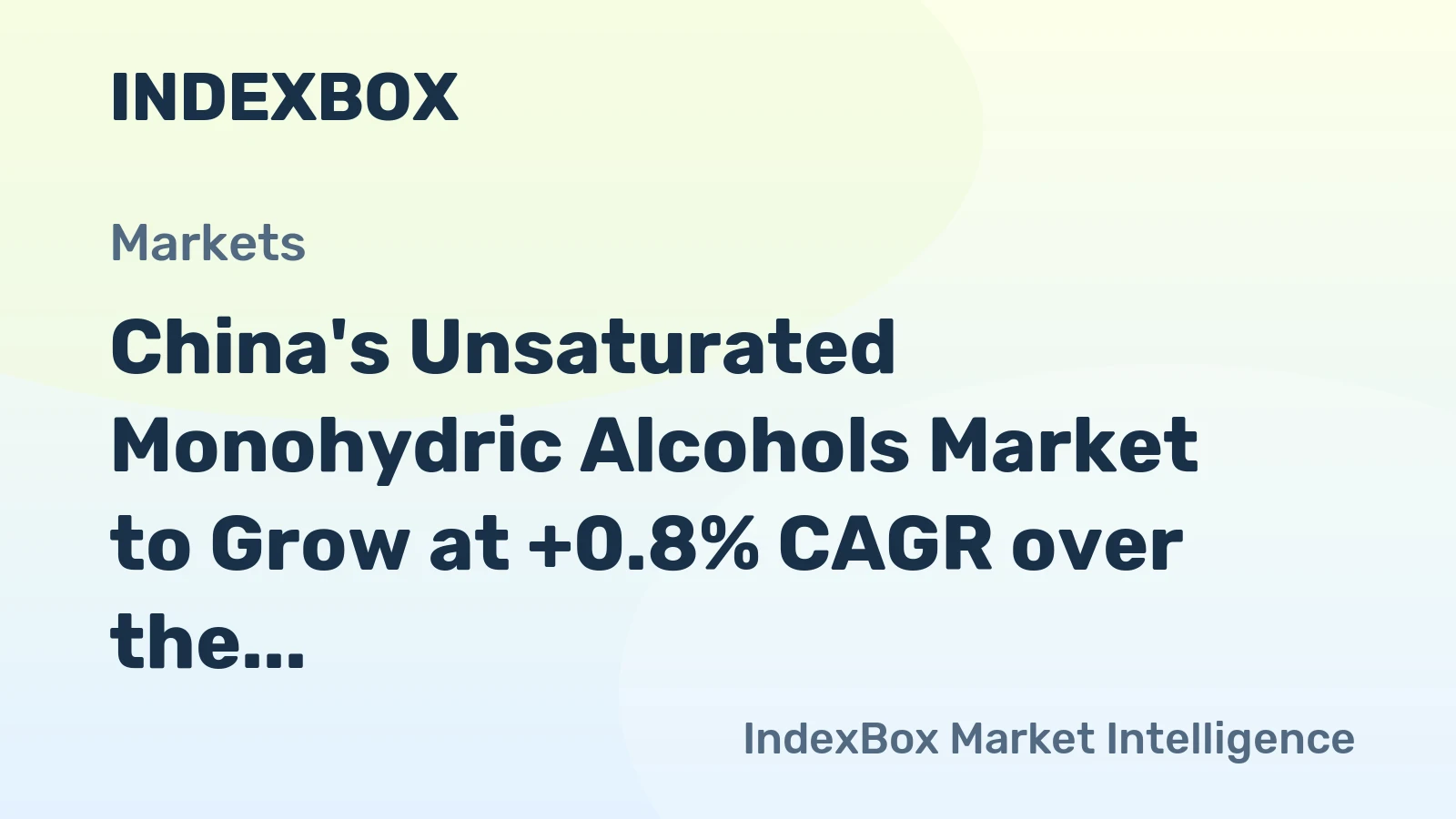 China's Unsaturated Monohydric Alcohols Market to Grow at +0.8% CAGR over the Next Decade