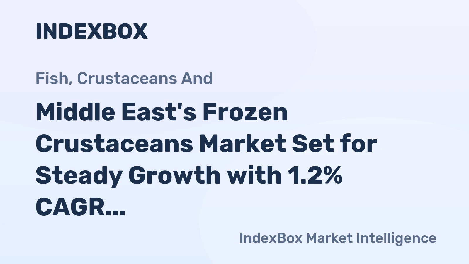 Middle East's Frozen Crustaceans Market Set for Steady Growth with 1.2% CAGR