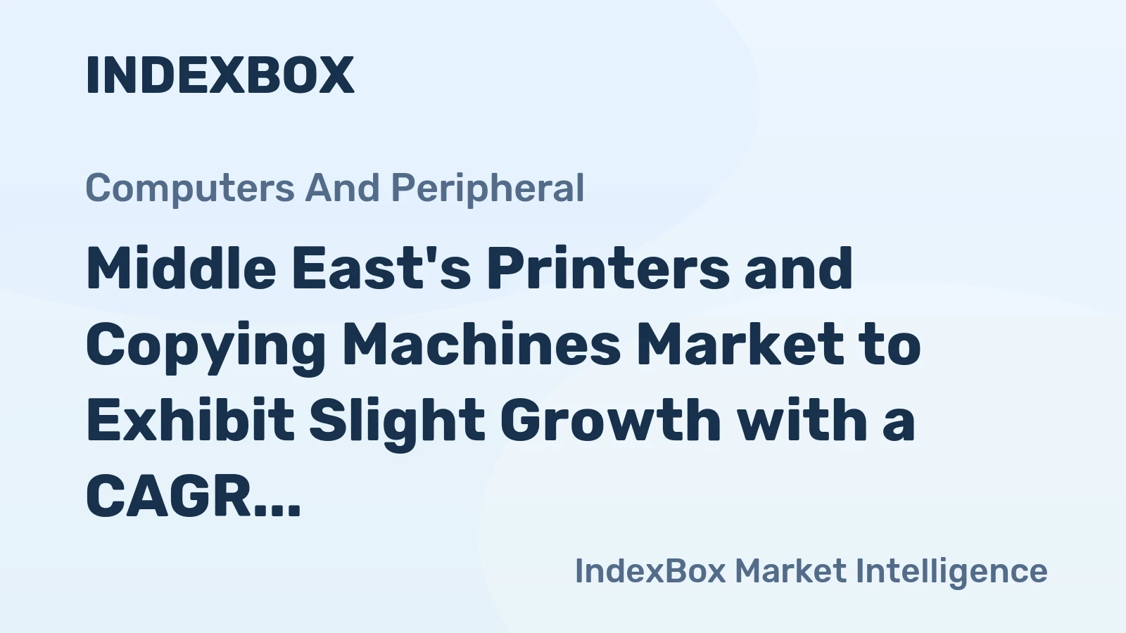 Middle East's Printers and Copying Machines Market to Exhibit Slight Growth with a CAGR of +0.7% over the Next Decade