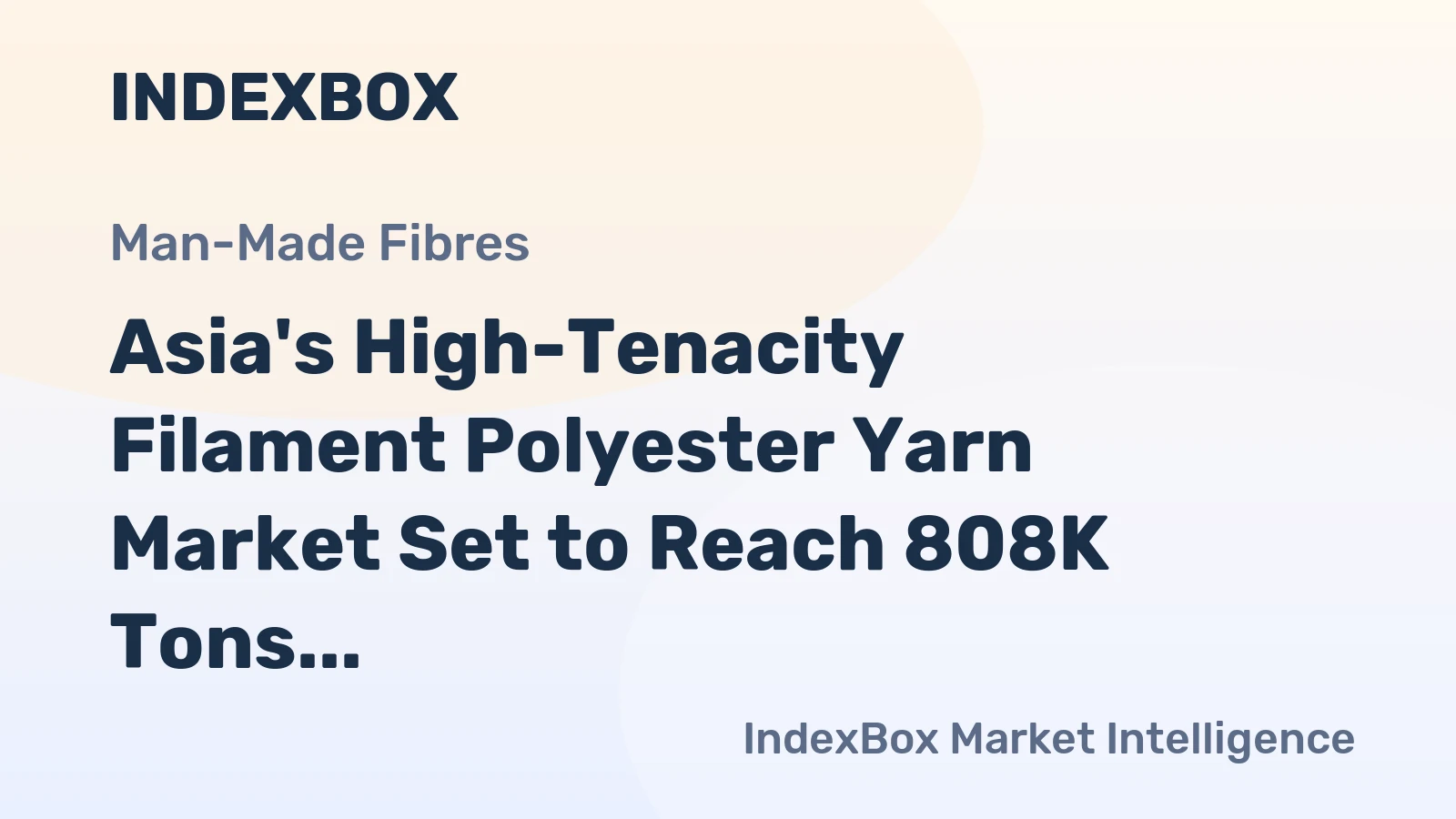 Asia's High-Tenacity Filament Polyester Yarn Market Set to Reach 808K Tons and $1.5B