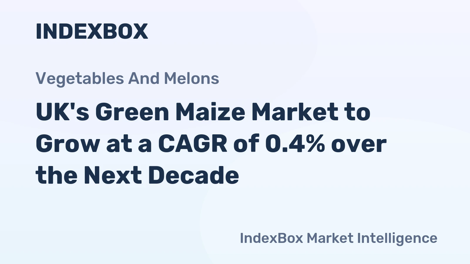 UK's Green Maize Market to Grow at a CAGR of 0.4% over the Next Decade