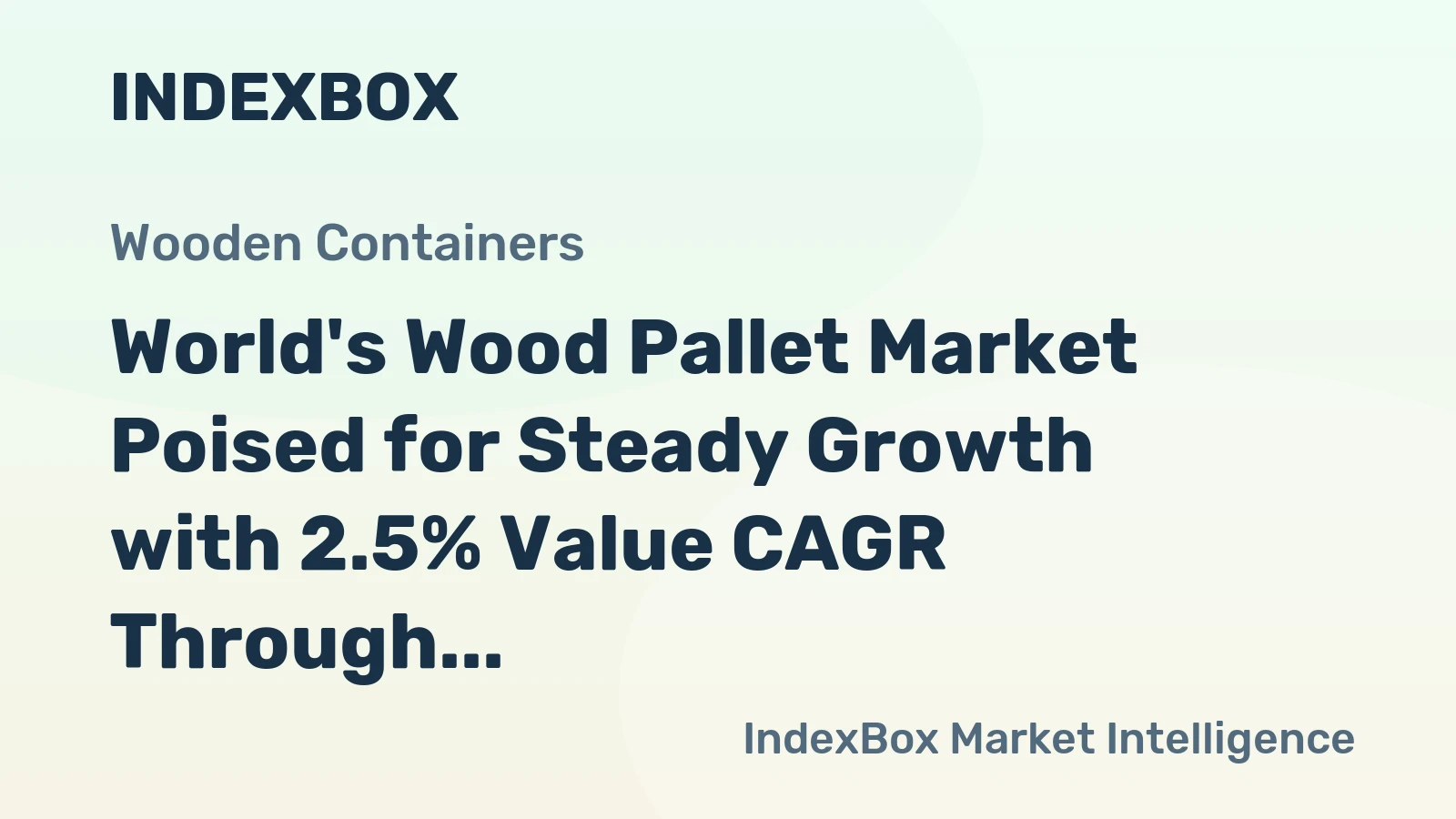 World's Wood Pallet Market Poised for Steady Growth with 2.5% Value CAGR Through 2035