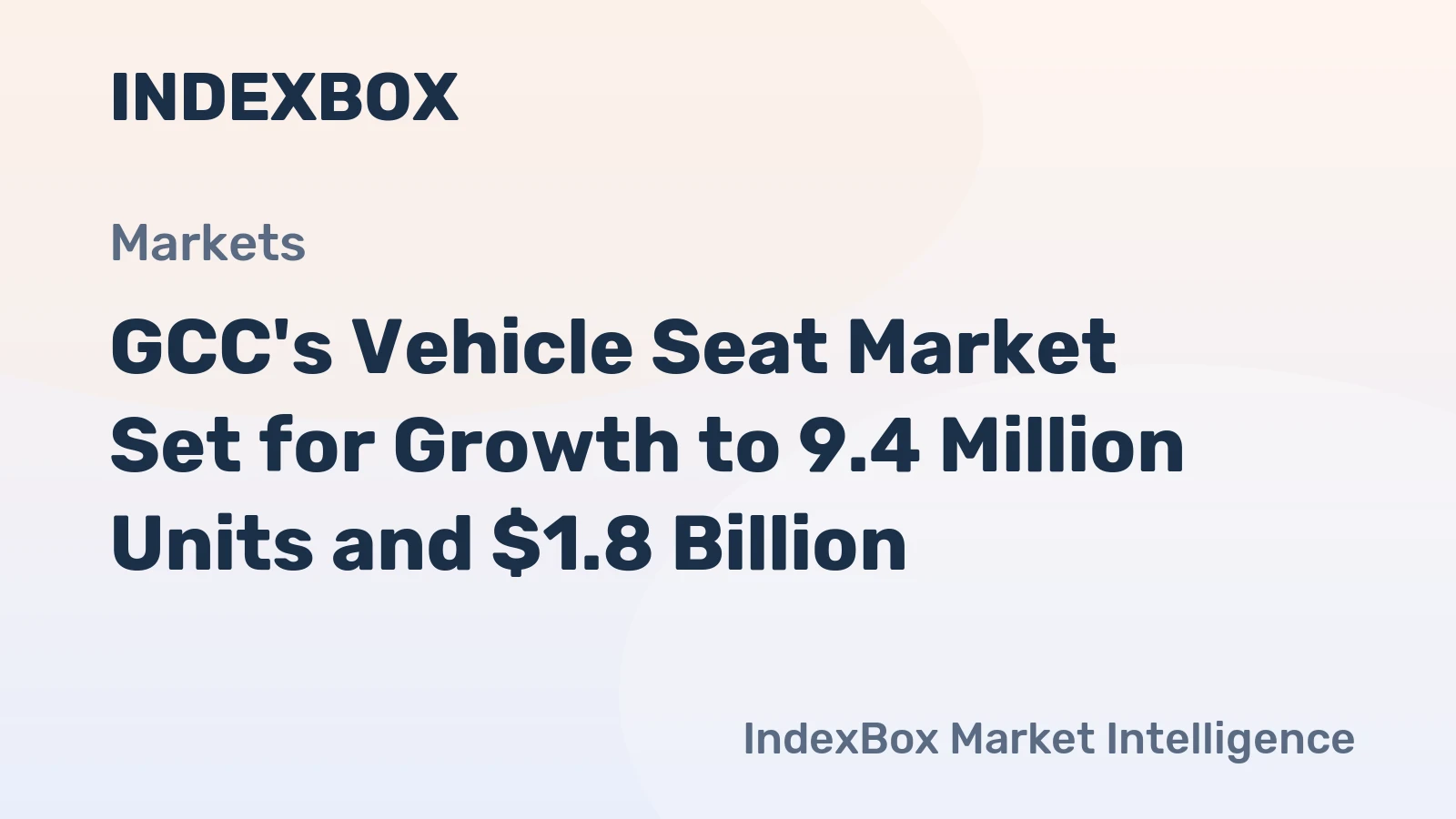 GCC's Vehicle Seat Market Set for Growth to 9.4 Million Units and $1.8 Billion