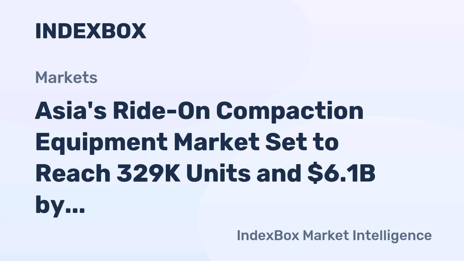 Asia's Ride-On Compaction Equipment Market Set to Reach 329K Units and $6.1B by 2035