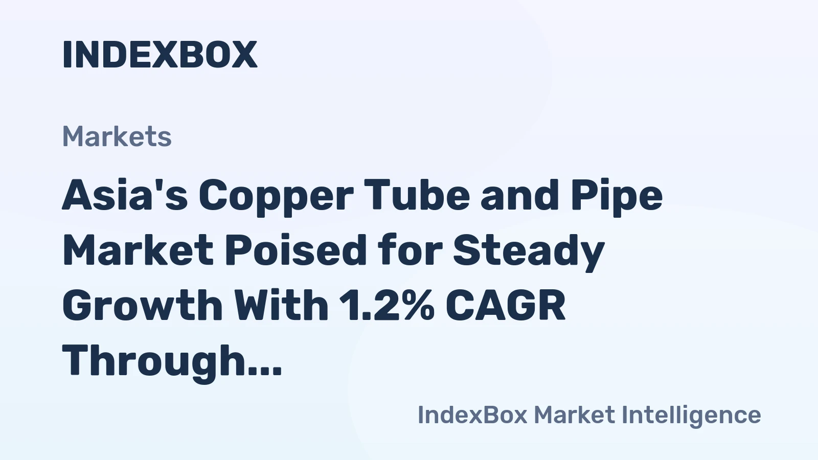 Asia's Copper Tube and Pipe Market Poised for Steady Growth With 1.2% CAGR Through 2035