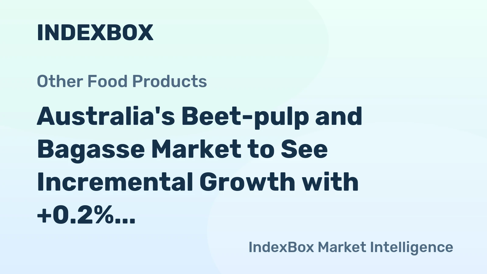 Australia's Beet-pulp and Bagasse Market to See Incremental Growth with +0.2% CAGR by 2035