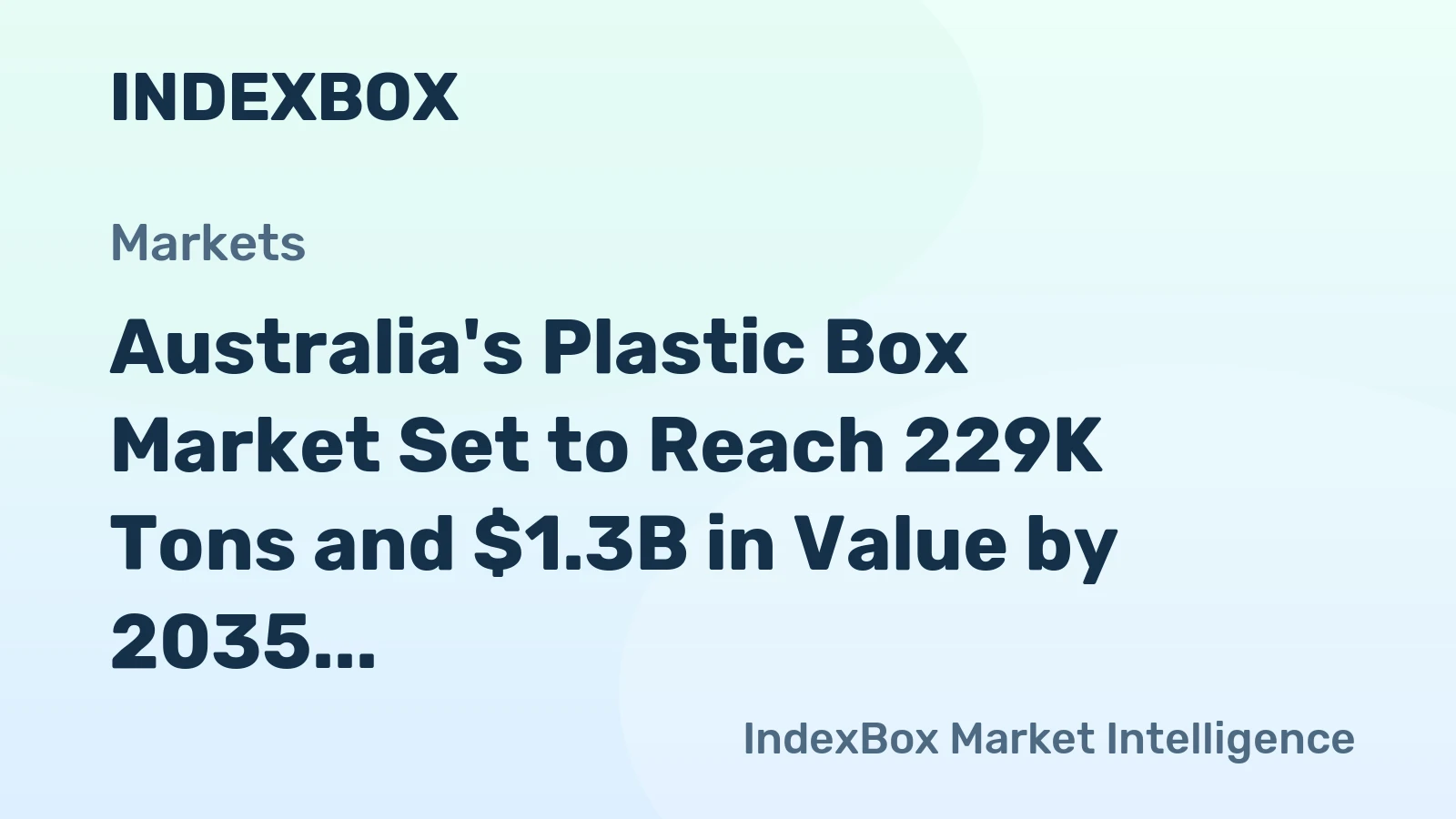 Australia's Plastic Box Market Set to Reach 229K Tons and $1.3B in Value by 2035