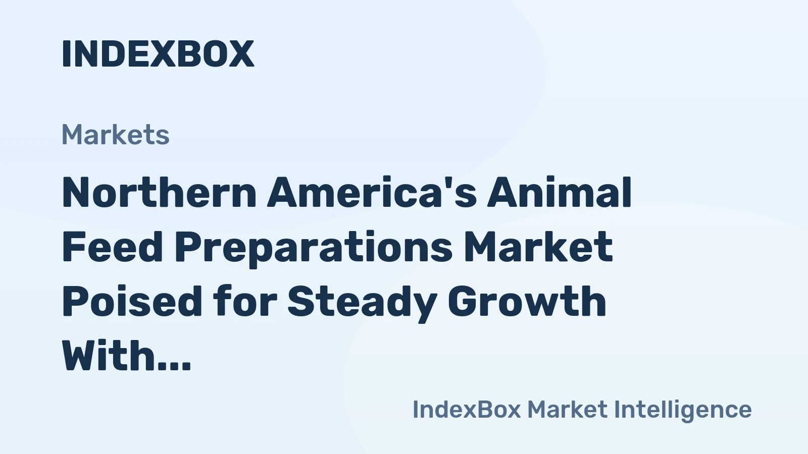 Northern America's Animal Feed Preparations Market Poised for Steady Growth With 1.5% Volume CAGR