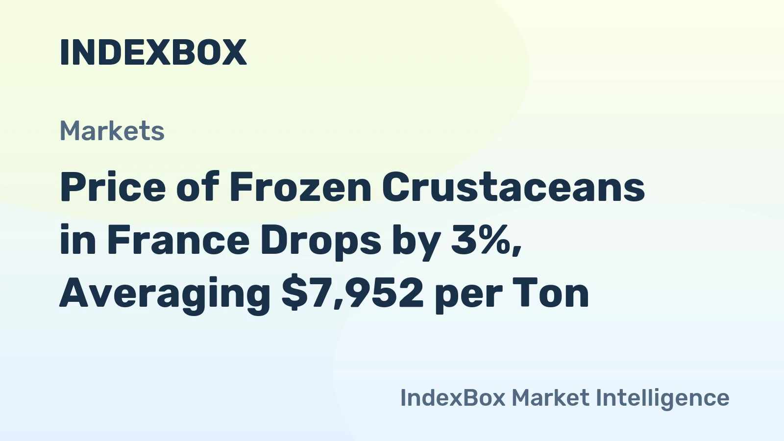 Price of Frozen Crustaceans in France Drops by 3%, Averaging $7,952 per Ton