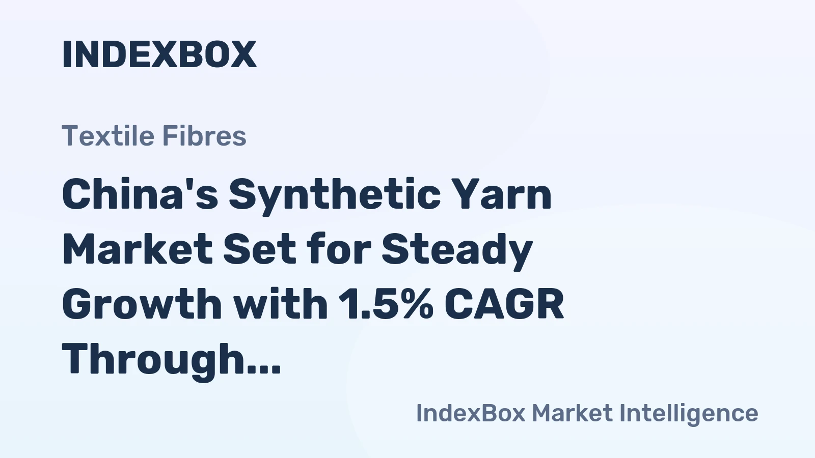 China's Synthetic Yarn Market Set for Steady Growth with 1.5% CAGR Through 2035