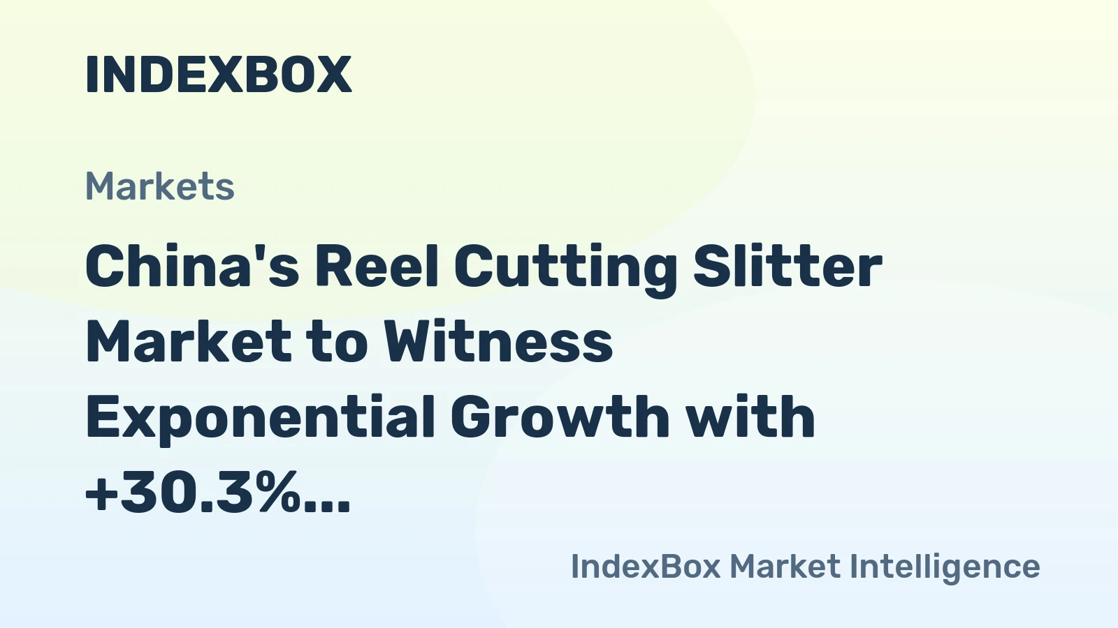 China's Reel Cutting Slitter Market to Witness Exponential Growth with +30.3% CAGR, Reaching $19.6B by 2035