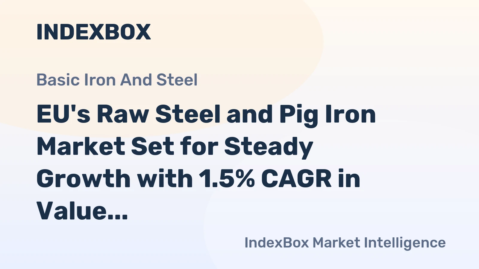 EU's Raw Steel and Pig Iron Market Set for Steady Growth with 1.5% CAGR in Value Through 2035