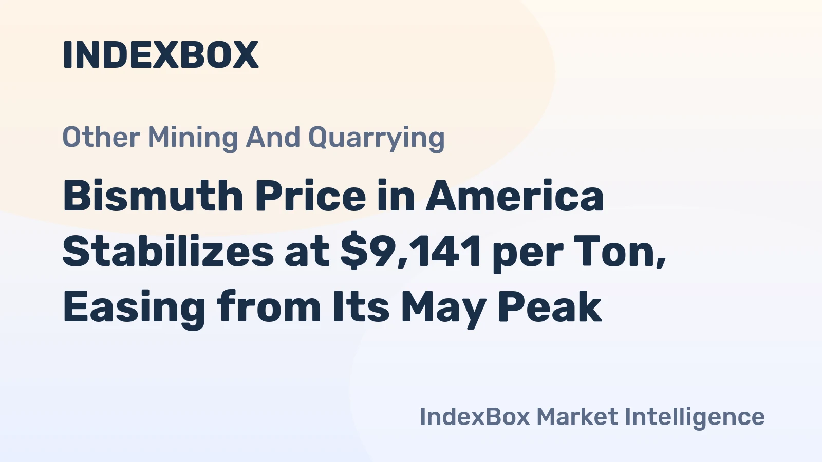 Bismuth Price in America Stabilizes at $9,141 per Ton, Easing from Its May Peak