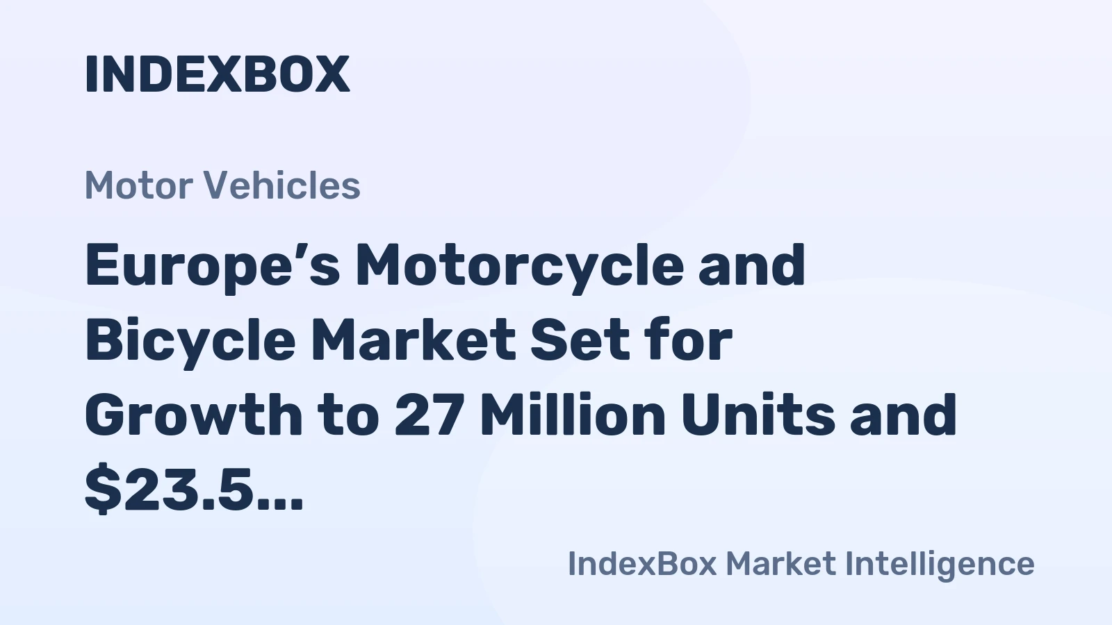 Europe’s Motorcycle and Bicycle Market Set for Growth to 27 Million Units and $23.5 Billion