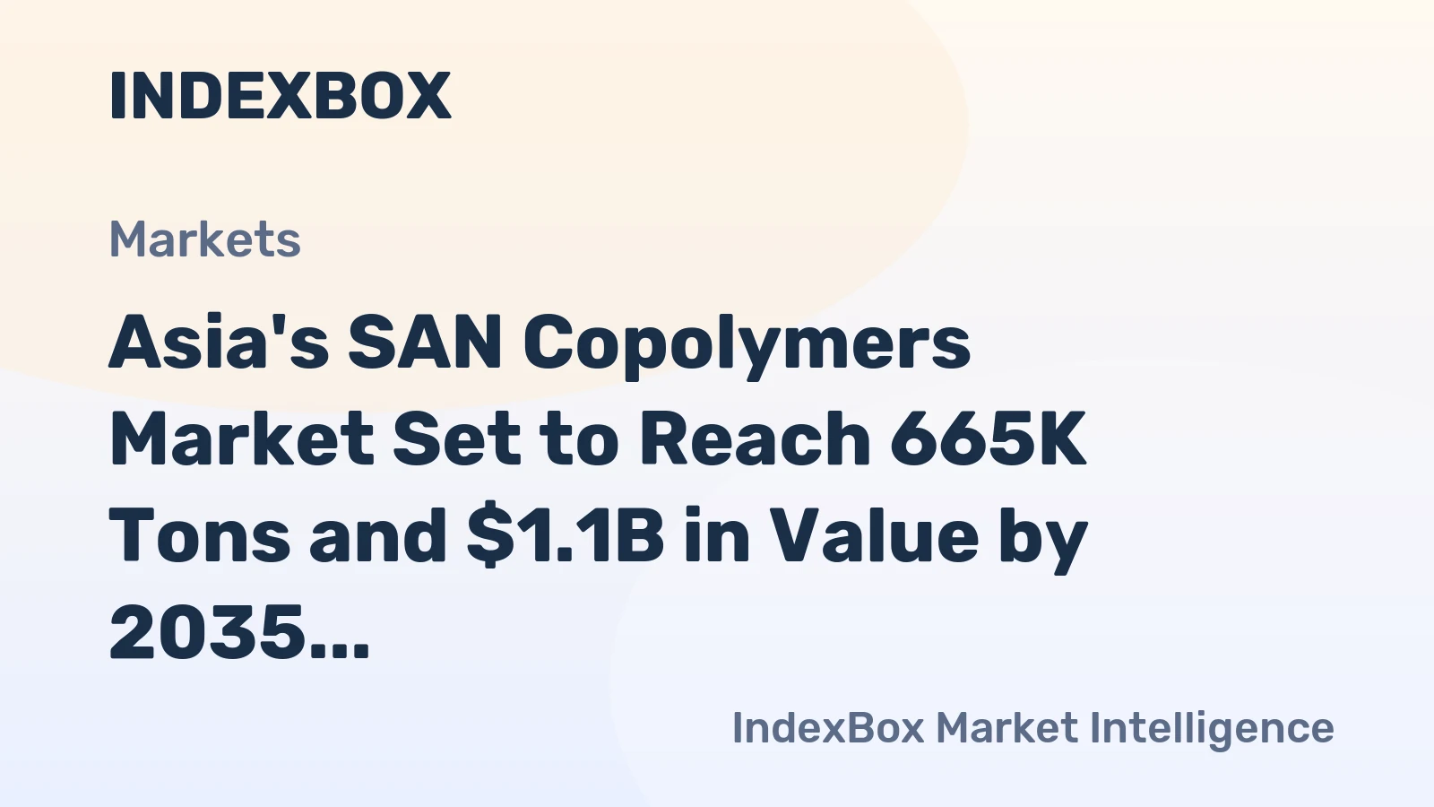 Asia's SAN Copolymers Market Set to Reach 665K Tons and $1.1B in Value by 2035