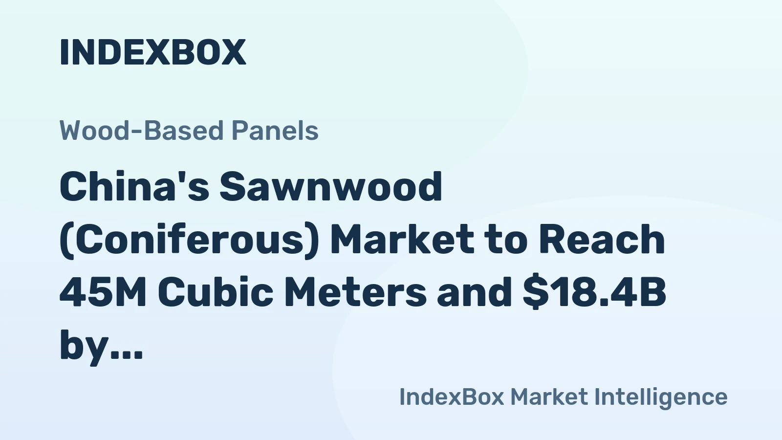 China's Sawnwood (Coniferous) Market to Reach 45M Cubic Meters and $18.4B by 2035