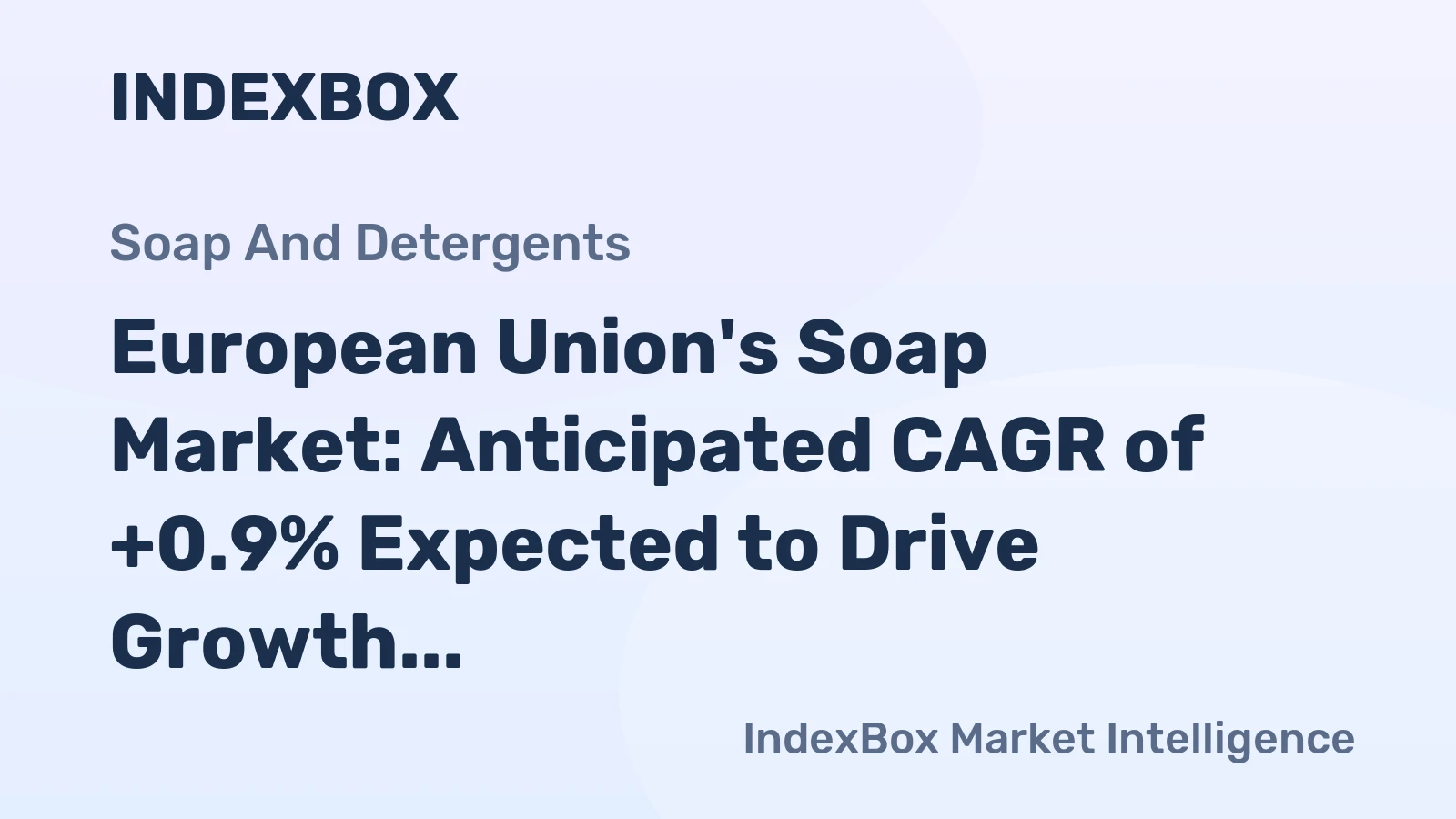 European Union's Soap Market: Anticipated CAGR of +0.9% Expected to Drive Growth Over Next Decade