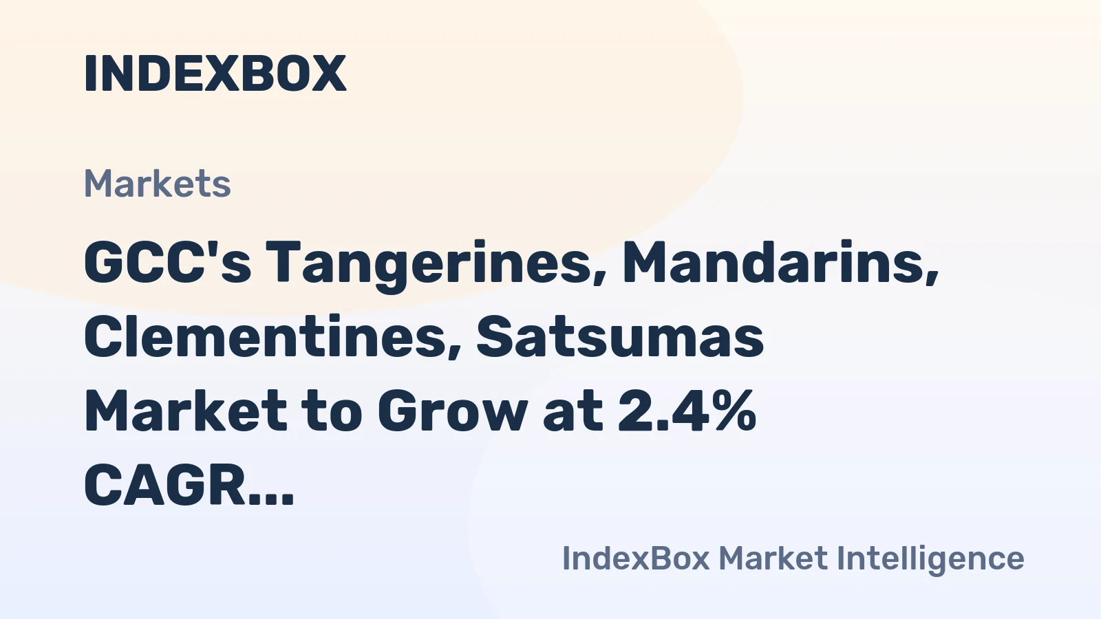 GCC's Tangerines, Mandarins, Clementines, Satsumas Market to Grow at 2.4% CAGR, Reaching 314K Tons by 2035