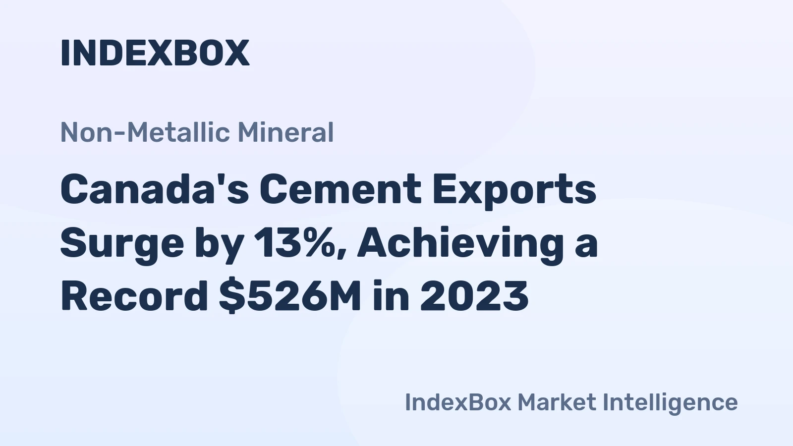 Canada's Cement Exports Surge by 13%, Achieving a Record $526M in 2023