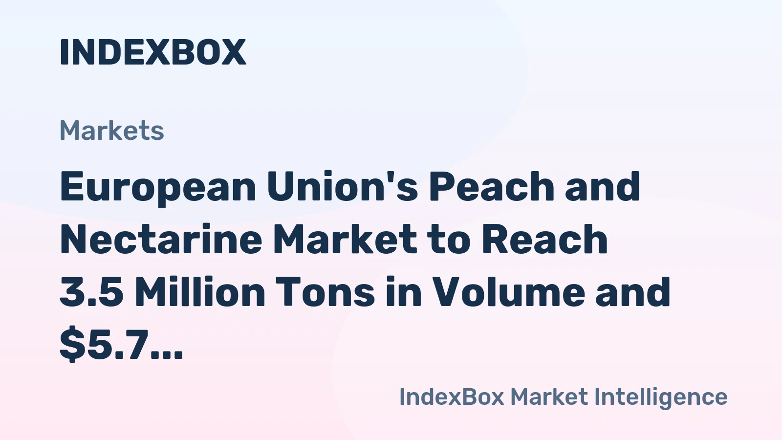 European Union's Peach and Nectarine Market to Reach 3.5 Million Tons in Volume and $5.7 Billion in Value by 2035