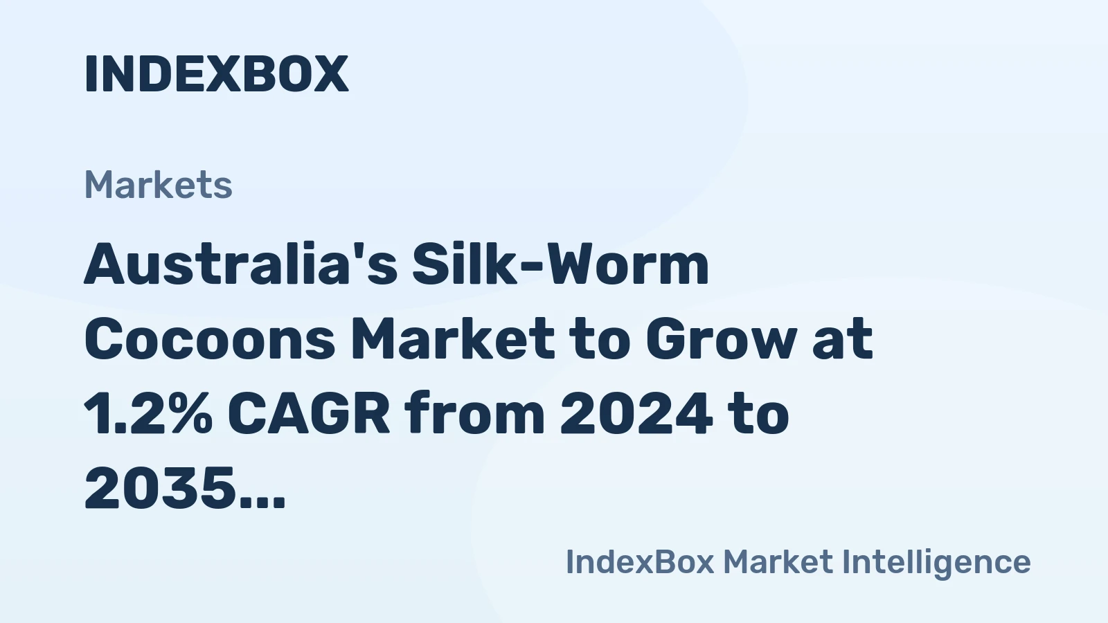Australia's Silk-Worm Cocoons Market to Grow at 1.2% CAGR from 2024 to 2035
