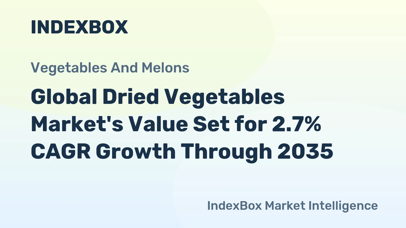 Global Dried Vegetables Market's Value Set for 2.7% CAGR Growth Through 2035