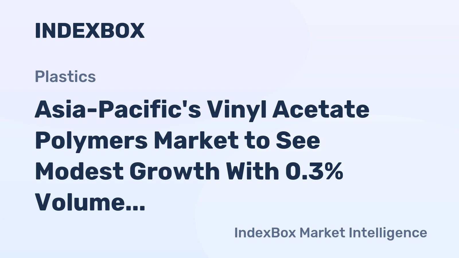 Asia-Pacific's Vinyl Acetate Polymers Market to See Modest Growth With 0.3% Volume CAGR Through 2035