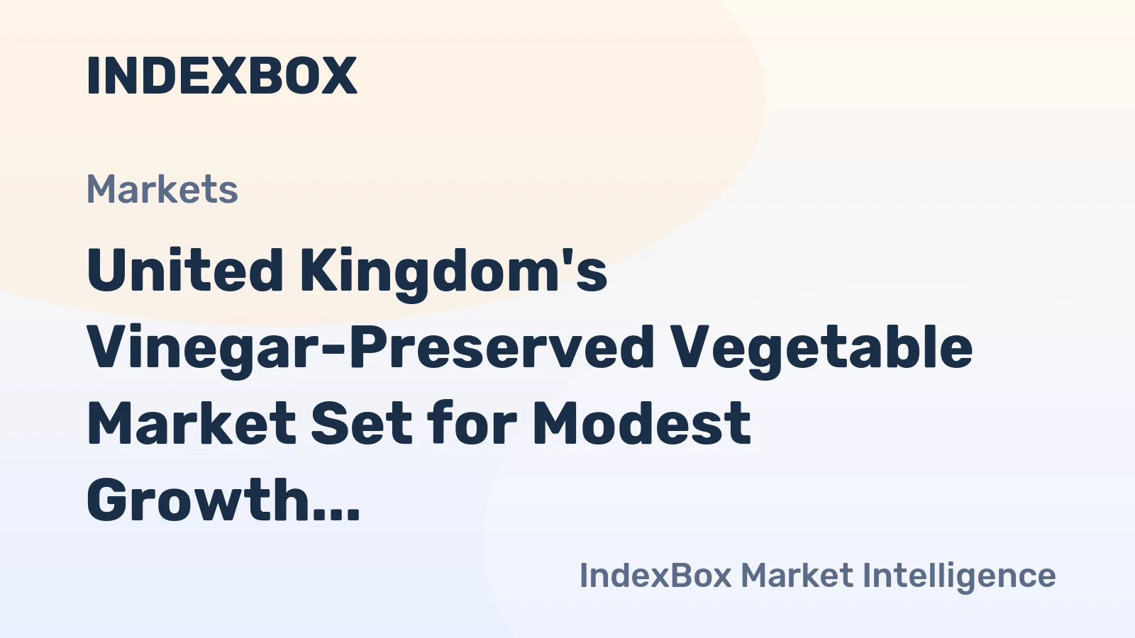 United Kingdom's Vinegar-Preserved Vegetable Market Set for Modest Growth to 173K Tons and $415M